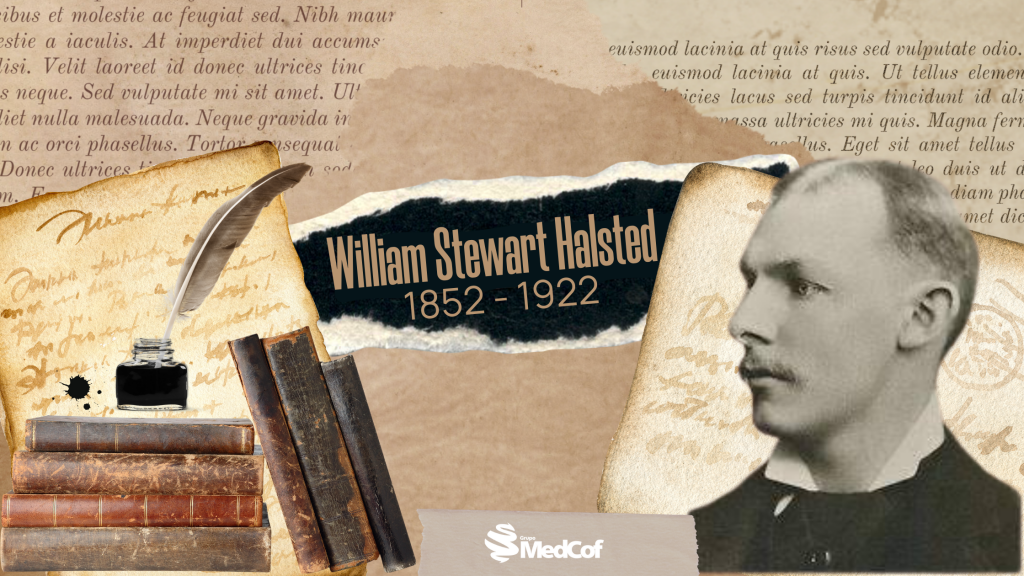 Halsted: vida e contribuições cirúrgicas - Blog de Medcof: conteúdos ...