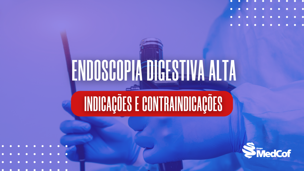 Endoscopia Digestiva Alta - Blog de Medcof: conteúdos, editais ...