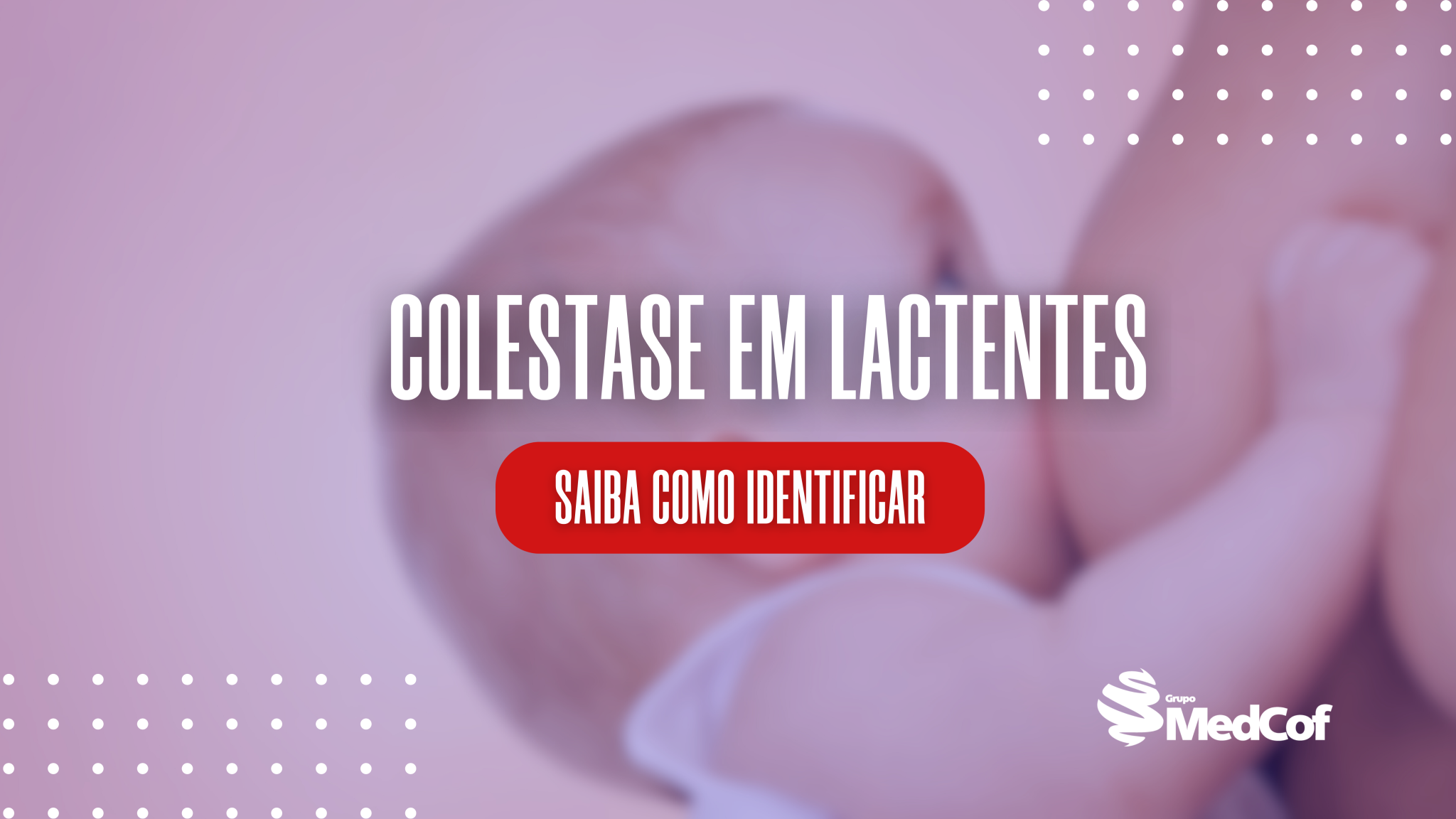 Colestase em lactentes: saiba como identificar! - Blog de Medcof ...