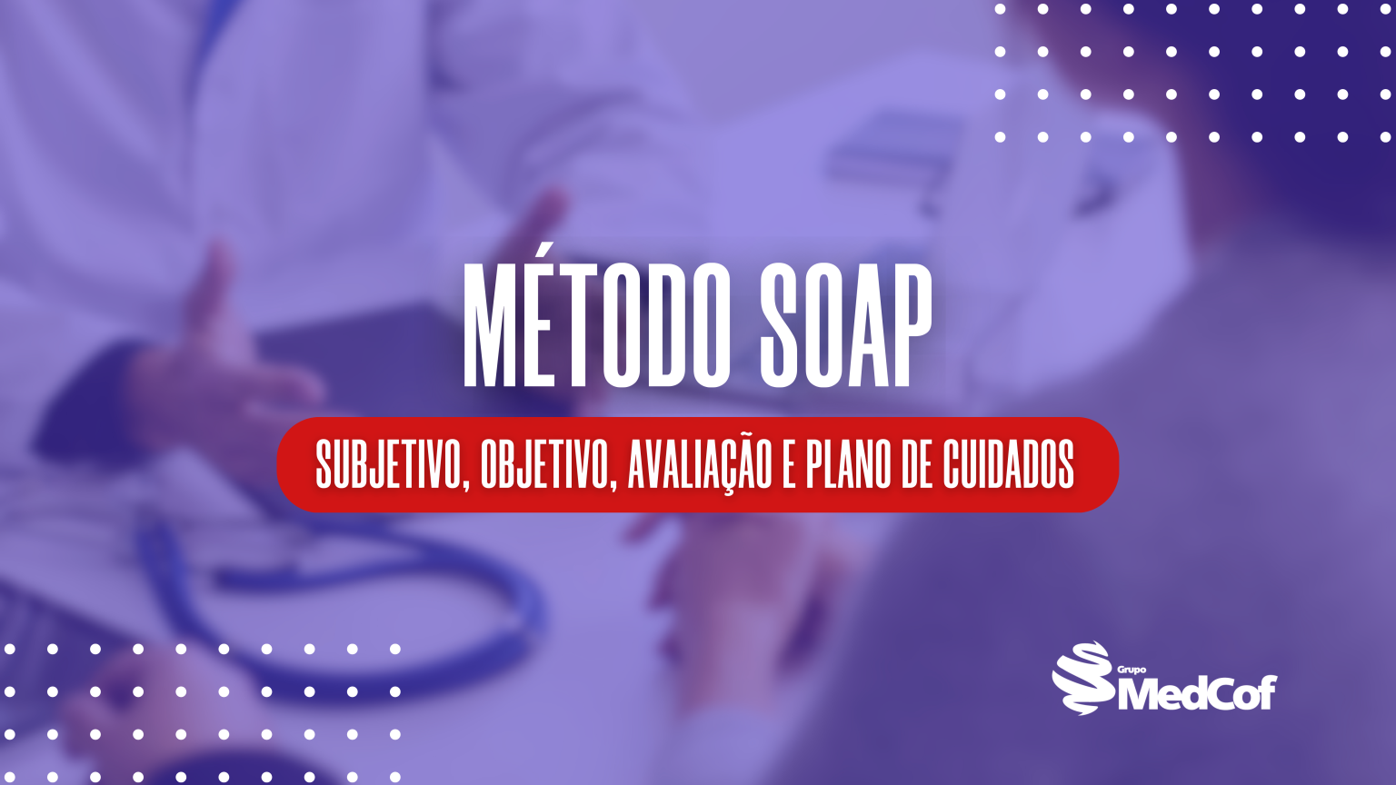Método SOAP e registro de prontuário, entenda de uma vez! - Blog de ...