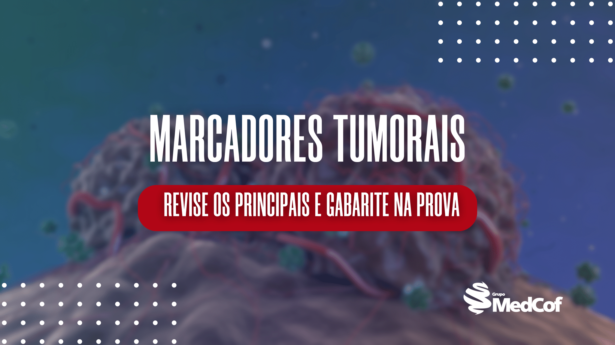 Revise sobre os principais marcadores tumorais e gabarite na prova de ...