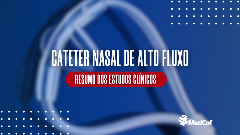 Cateter Nasal de Alto Fluxo - Blog Grupo MedCof